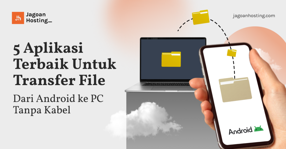 5 Aplikasi Terbaik Untuk Transfer File Dari Android ke PC Tanpa Kabel