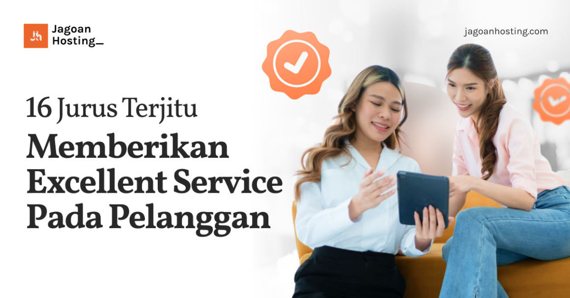 16 Jurus Terjitu Memberikan Excellent Service pada Pelanggan