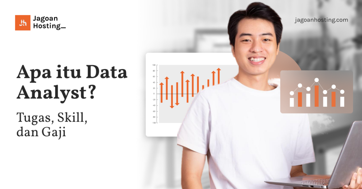Apa itu Data Analyst? Definisi, Tugas, Skill, dan Gaji
