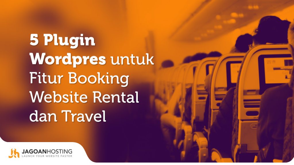 5 Plugin Wordpress untuk Fitur Booking Website Rental dan Travel