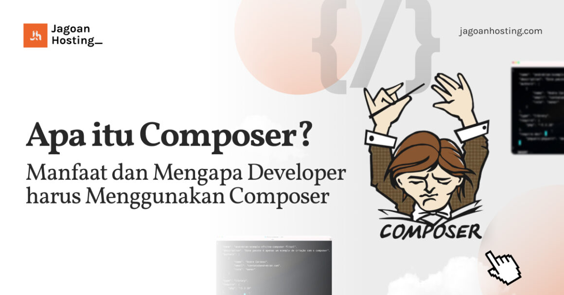 Apa itu Composer? Manfaat dan Mengapa Developer harus Menggunakan Composer