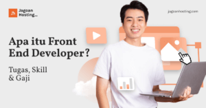 Apa itu Front End Developer? Tugas, Skill & Gaji
