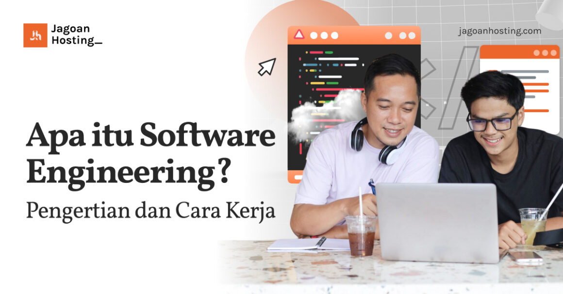 Apa itu Software Engineering? Pengertian dan Cara Kerja