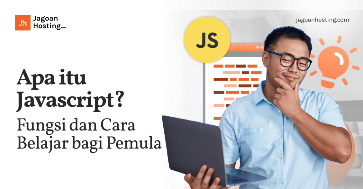 Apa itu Javascript? Fungsi dan Cara Belajar bagi Pemula
