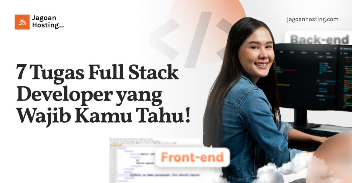 7 Tugas Full Stack Developer yang Wajib Kamu Tahu!