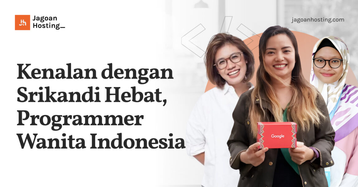 Kenalan dengan Srikandi Hebat, Programmer Wanita Indonesia