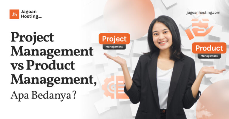 Project Management vs Product Management, Apa Bedanya?