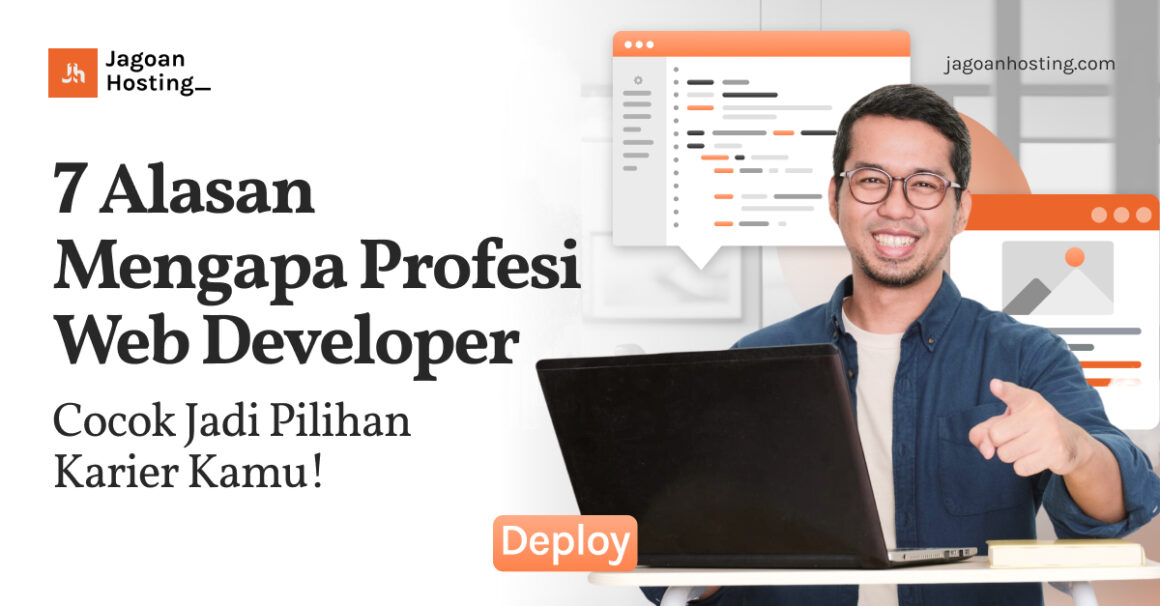 7 Alasan Mengapa Profesi Web Developer Cocok Jadi Pilihan Karier Kamu!