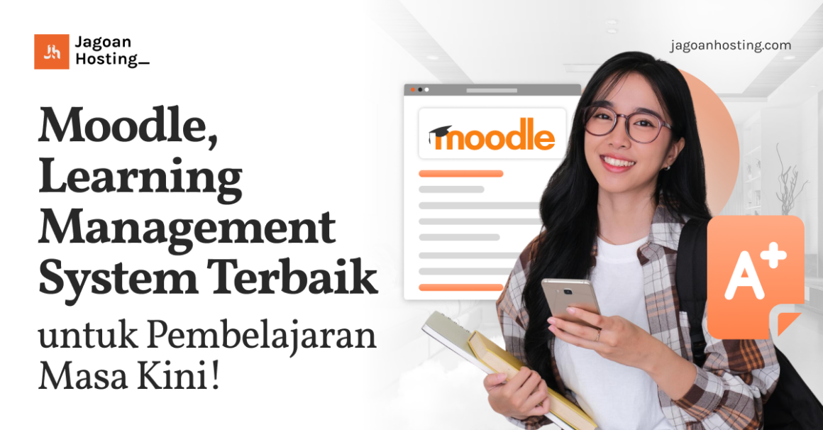 Moodle, Learning Management System Terbaik untuk Pembelajaran Masa Kini!