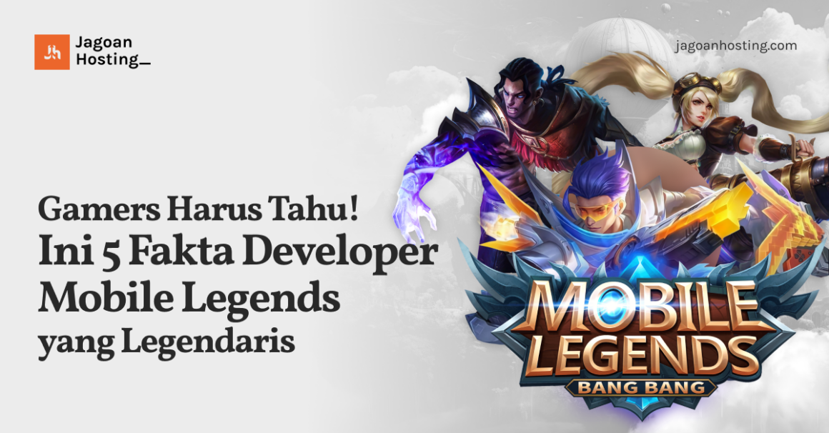 Gamers Harus Tahu! Ini 5 Fakta Developer Mobile Legends yang Legendaris