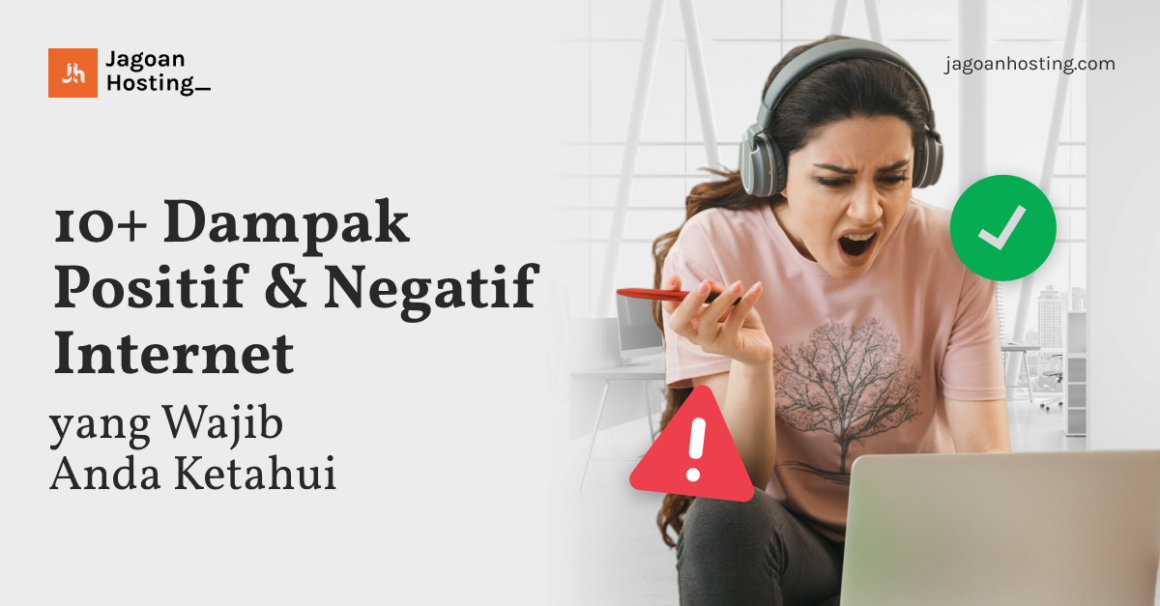 10+ Dampak Positif & Negatif Internet yang Wajib Anda Ketahui