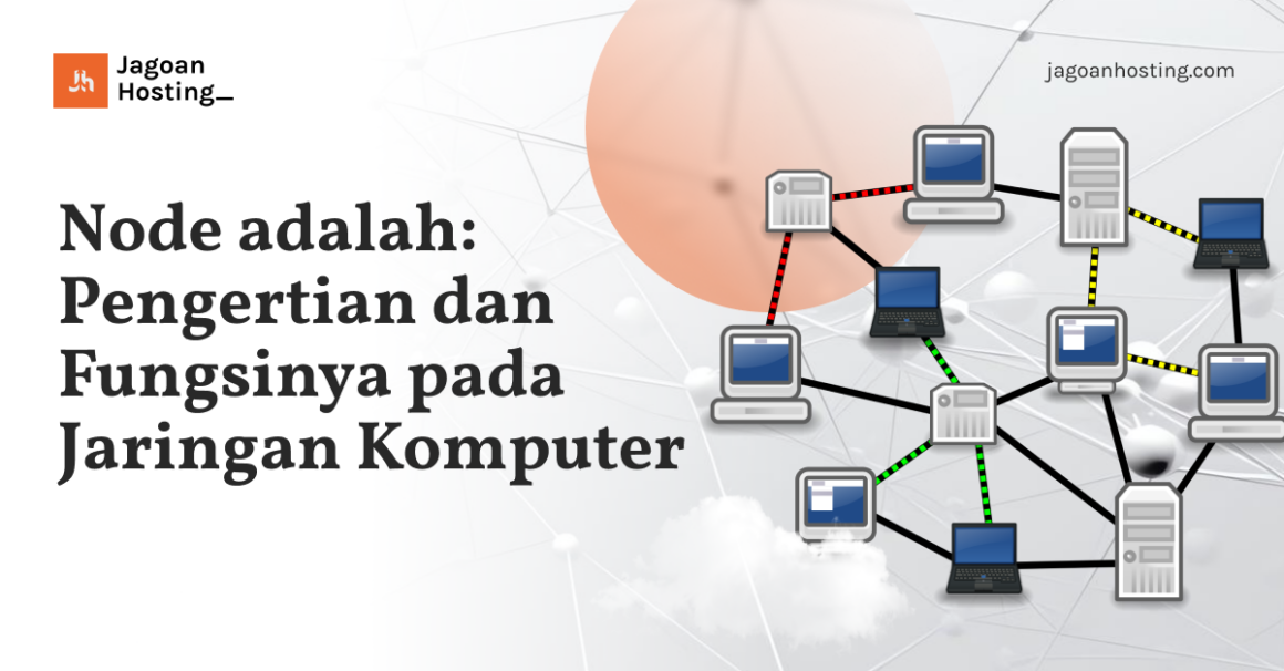 Node adalah: Pengertian dan Fungsinya pada Jaringan Komputer