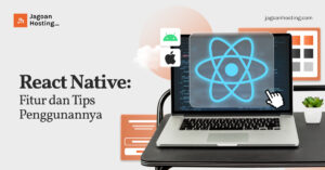 Apa itu React Native? Pengertian, Kelebihan & Kekurangannya