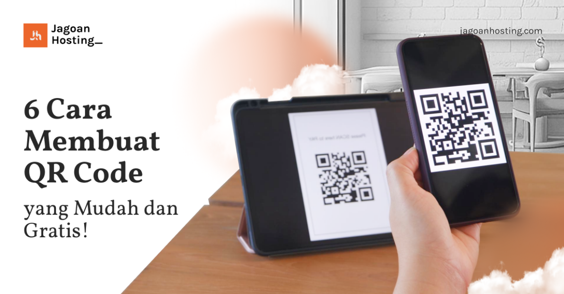 6 Cara Membuat QR Code yang Mudah dan Gratis!