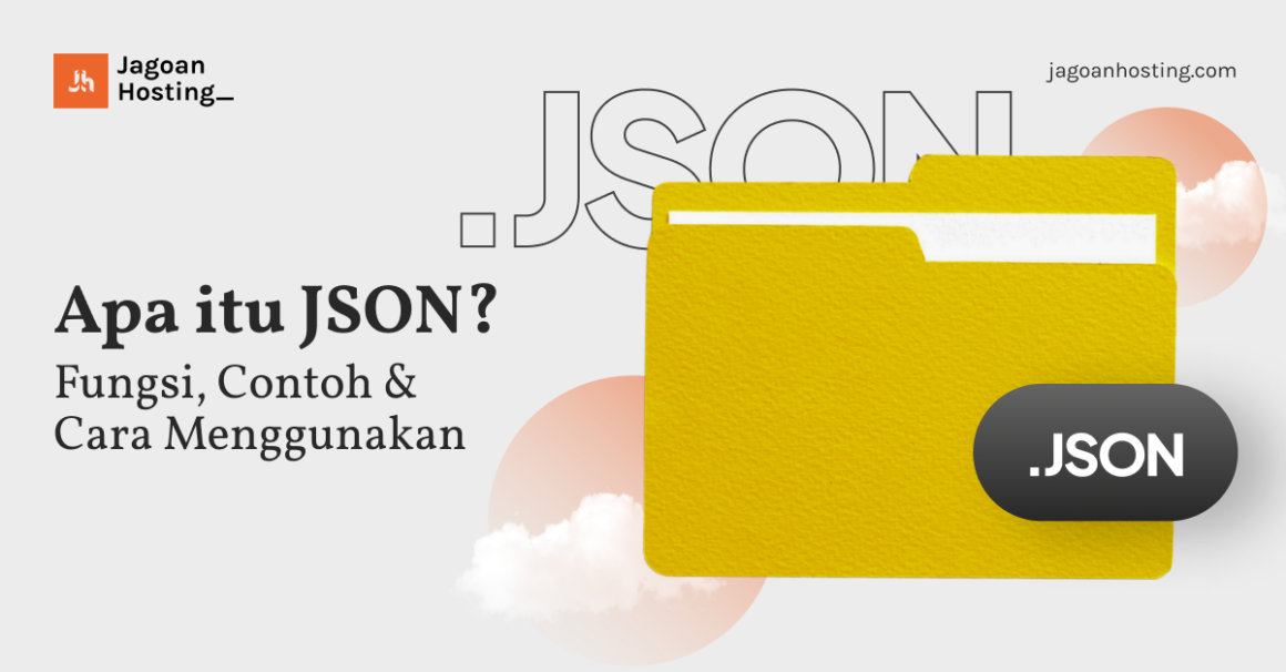 Apa itu JSON? Fungsi, Contoh & Cara Menggunakan
