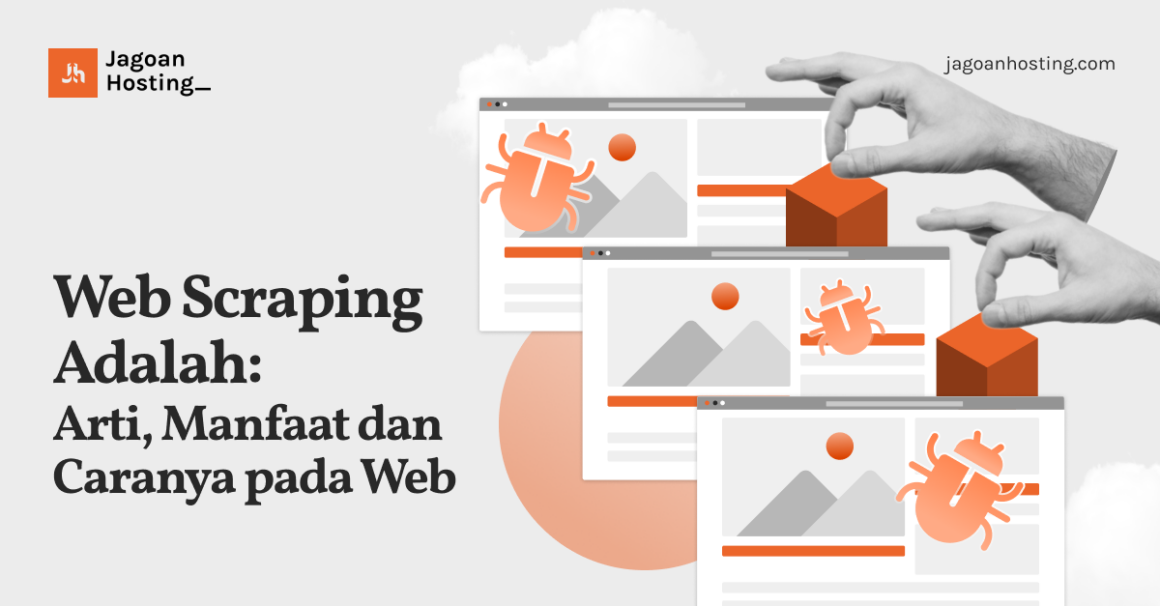 Web Scraping: Arti, Fungsi, Metode dan Caranya pada Web