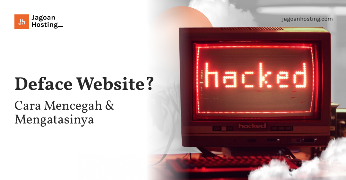 Deface Website? Cara Mencegah & Mengatasinya