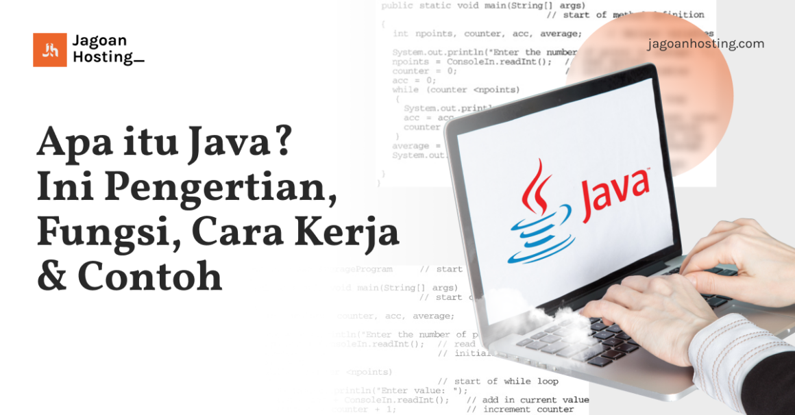 Apa itu Java? Ini Fungsi, Cara Kerja & Contoh
