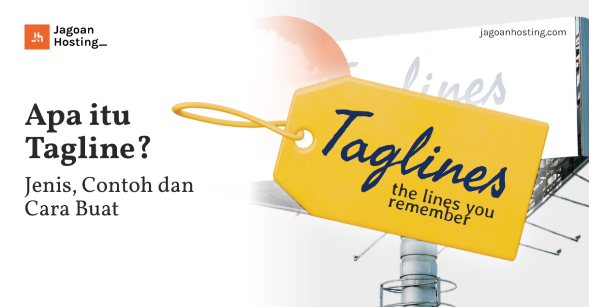 Apa itu Tagline? Jenis, Contoh dan Cara Buat