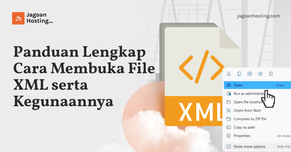 Panduan Lengkap Cara Membuka File XML serta Kegunaannya