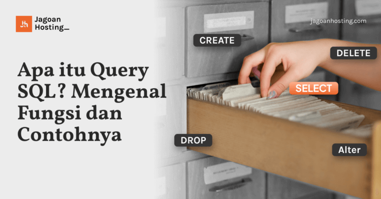 Apa itu Query SQL? Mengenal Fungsi dan Contohnya