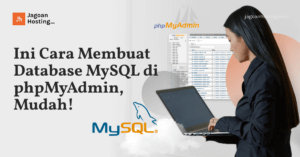 Ini Cara Membuat Database MySQL di phpMyAdmin, Mudah!