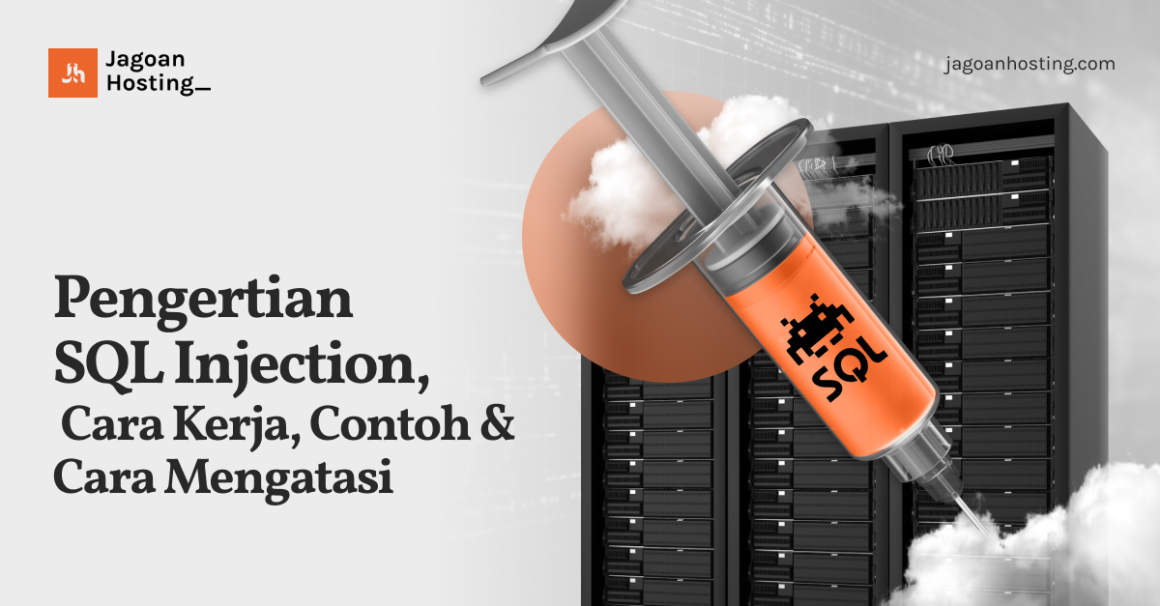Pengertian SQL Injection, Cara Kerja, Contoh & Cara Mengatasi