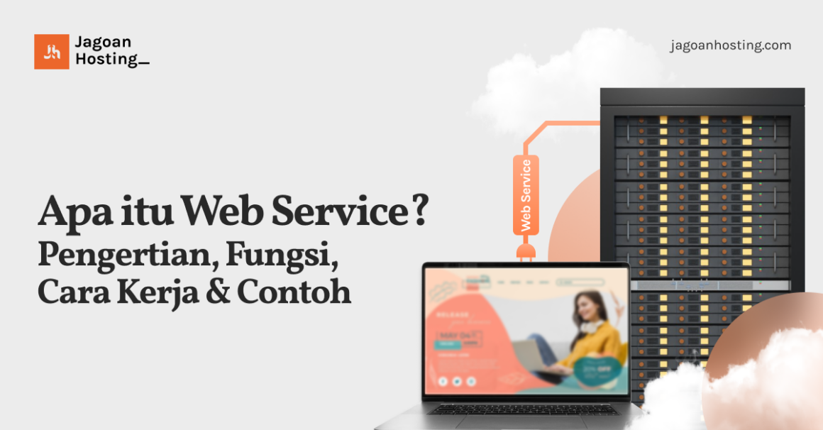 Apa itu Web Service? Pengertian, Fungsi, Cara Kerja & Contoh