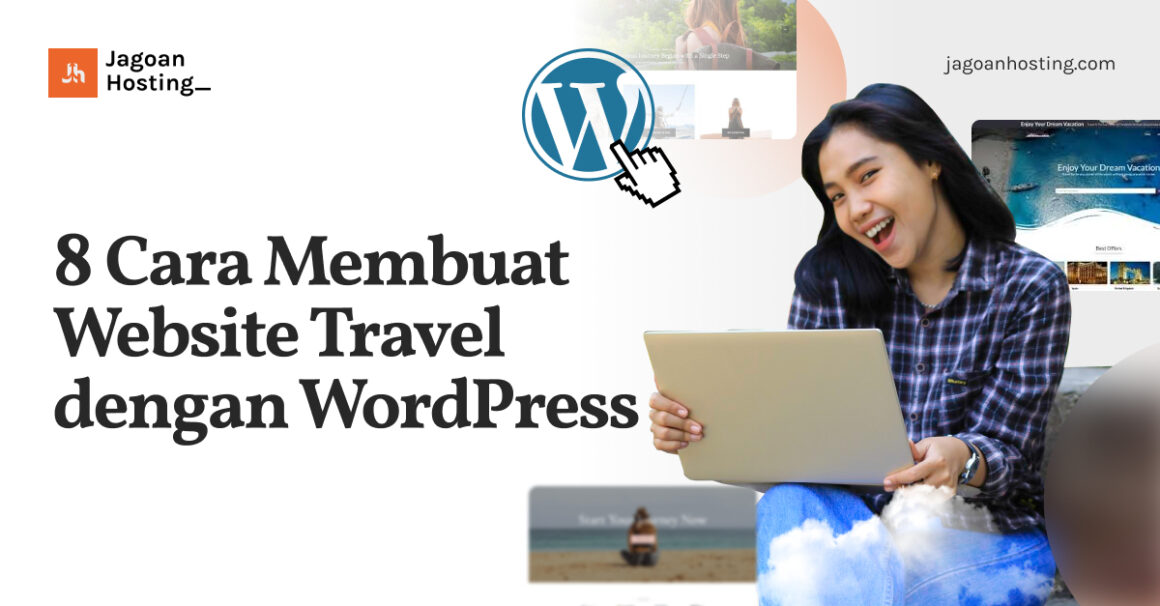 8 Cara Membuat Website Travel dengan WordPress