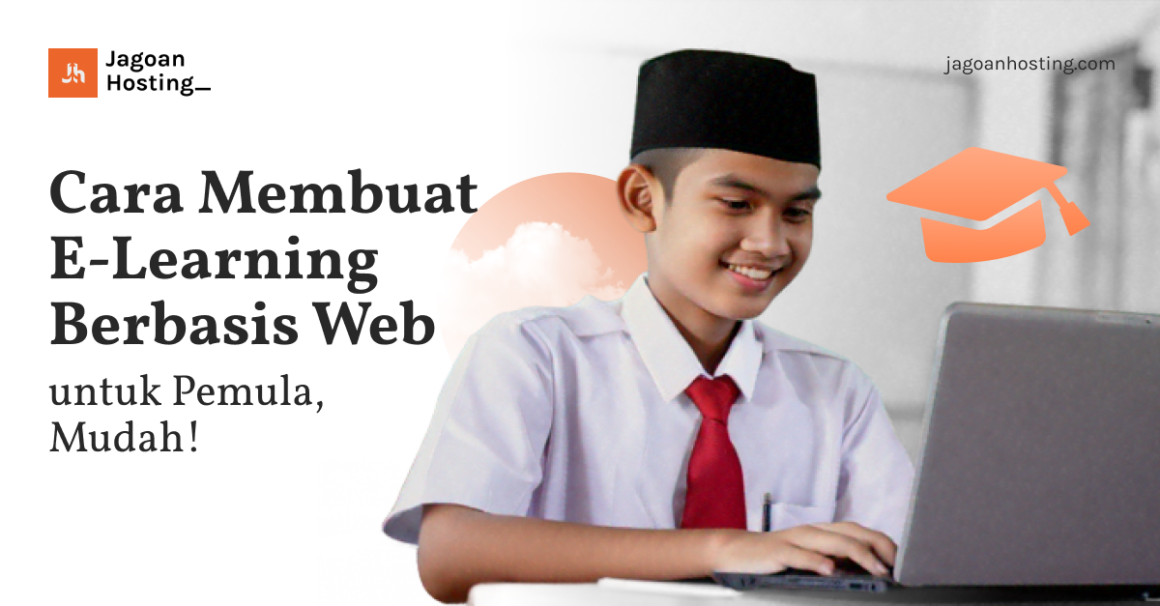 Cara Membuat E-Learning Berbasis Web untuk Pemula, Mudah!