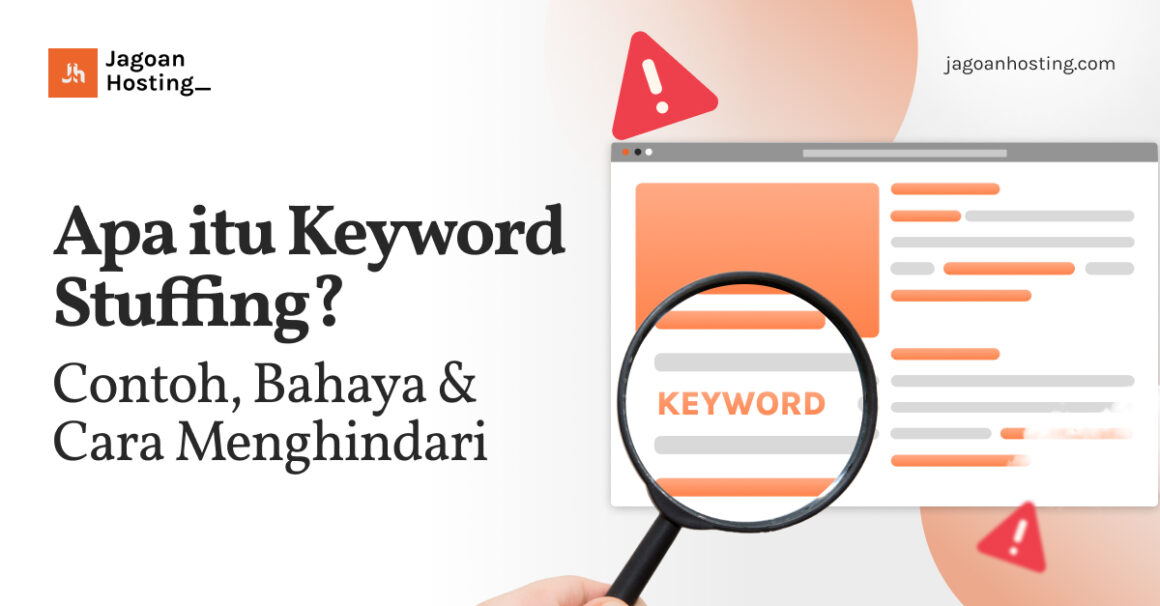 Apa itu Keyword Stuffing? Contoh, Bahaya & Cara Menghindari