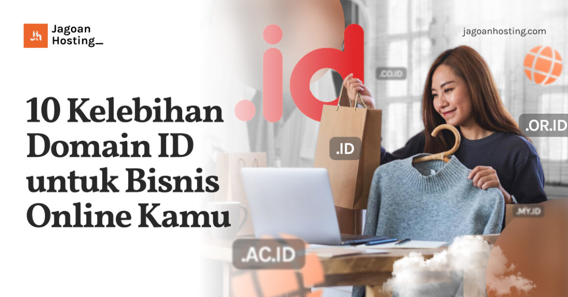 8 Kelebihan Domain ID untuk Bisnis Online Kamu