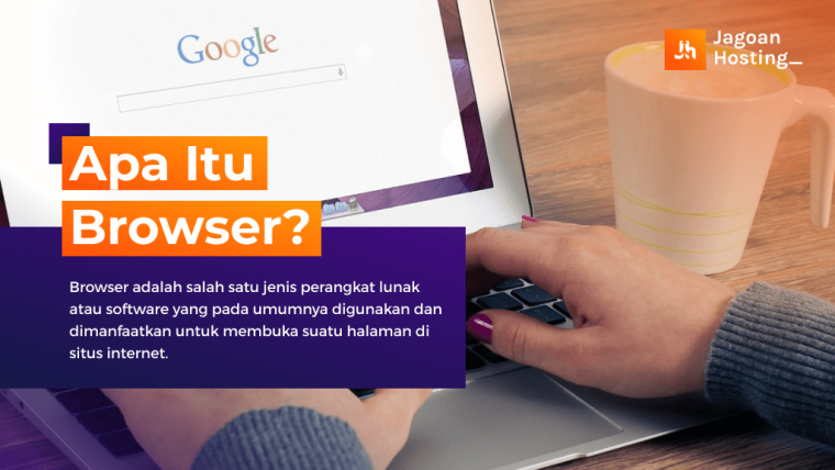 Apa itu Browser? Macam, Fungsi & Cara Kerjanya