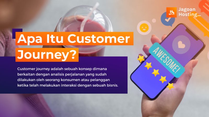Apa itu Customer Journey? Langkah, Manfaat & Contohnya