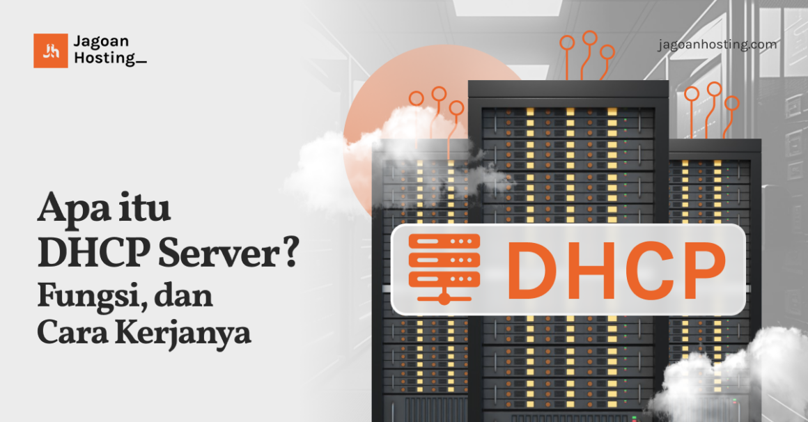 Apa itu DHCP Server? Fungsi, dan Cara Kerjanya