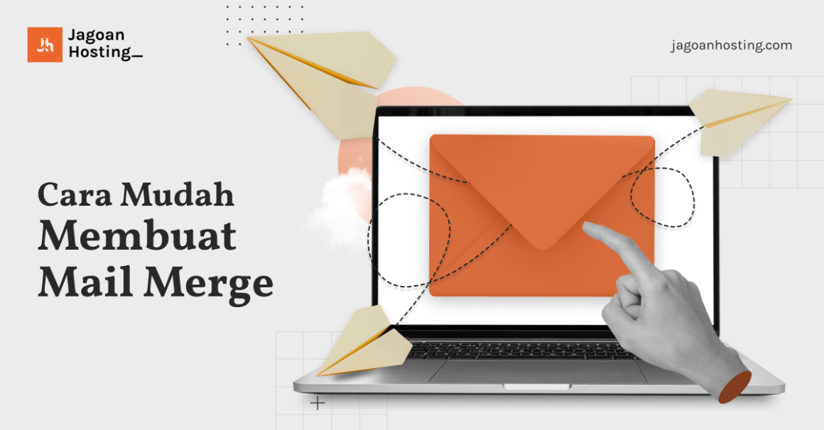 Cara Membuat Mail Merge di Microsoft Word, Mudah dan Cepat!