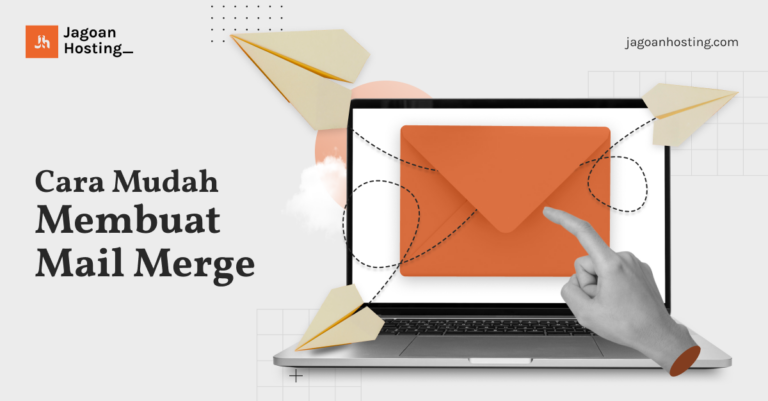 Cara Membuat Mail Merge di Microsoft Word, Mudah dan Cepat!