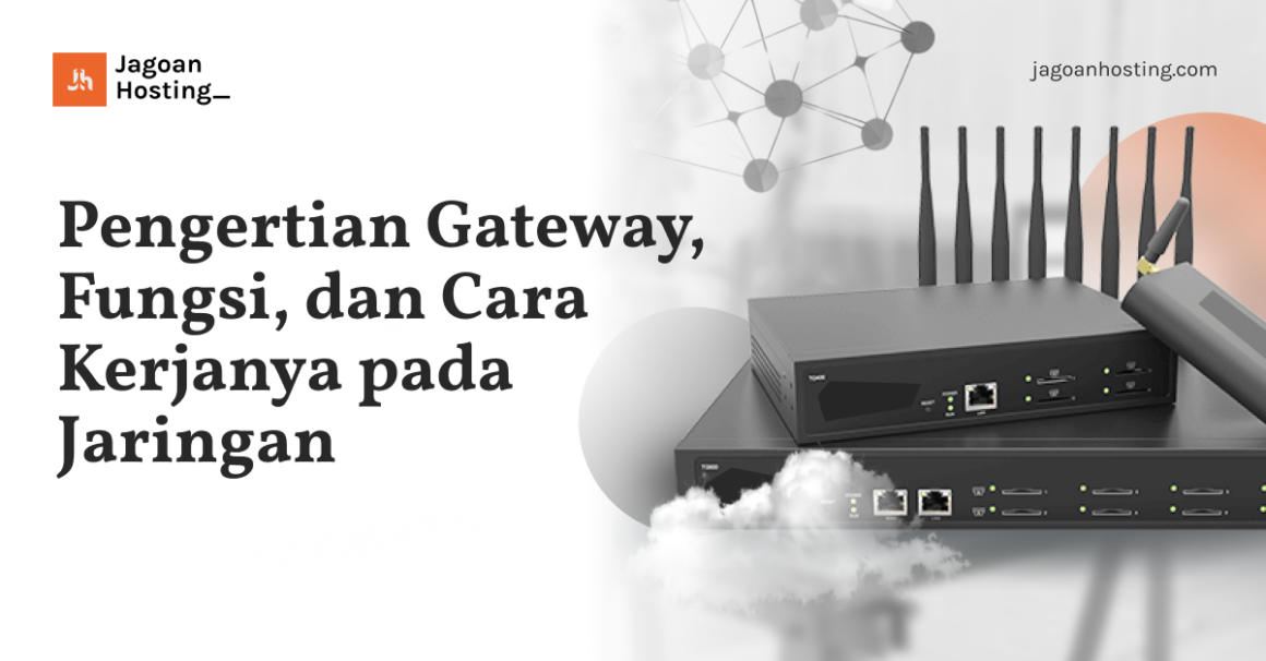 Pengertian Gateway, Fungsi, dan Cara Kerjanya pada Jaringan