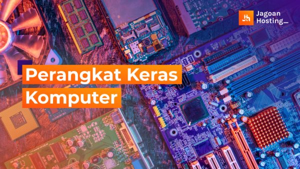 13 Contoh Perangkat Keras Komputer & Fungsinya