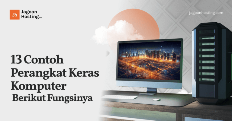 13 Contoh Perangkat Keras Komputer & Fungsinya