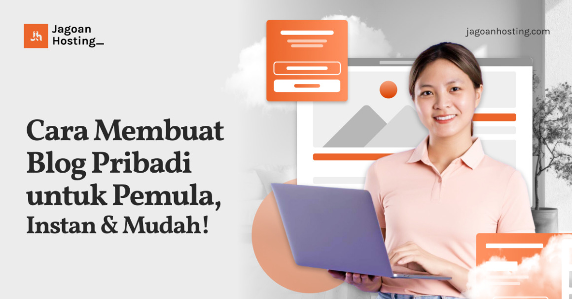 Cara Membuat Blog Pribadi untuk Pemula, Instan & Mudah!