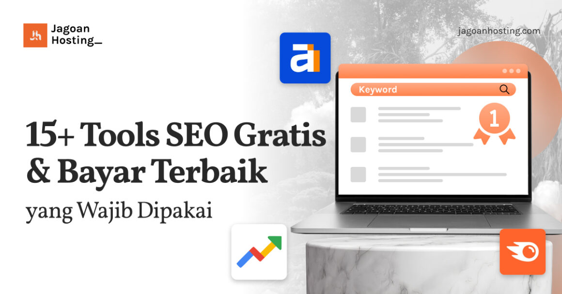 15+ Tools SEO Gratis & Bayar Terbaik yang Wajib Dipakai
