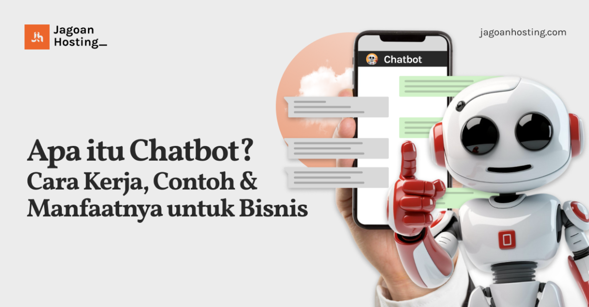 Apa itu Chatbot? Cara Kerja, Contoh & Manfaatnya untuk Bisnis
