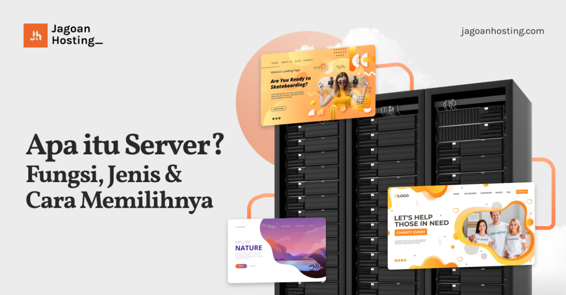 Apa itu Server? Fungsi, Jenis & Cara Memilihnya