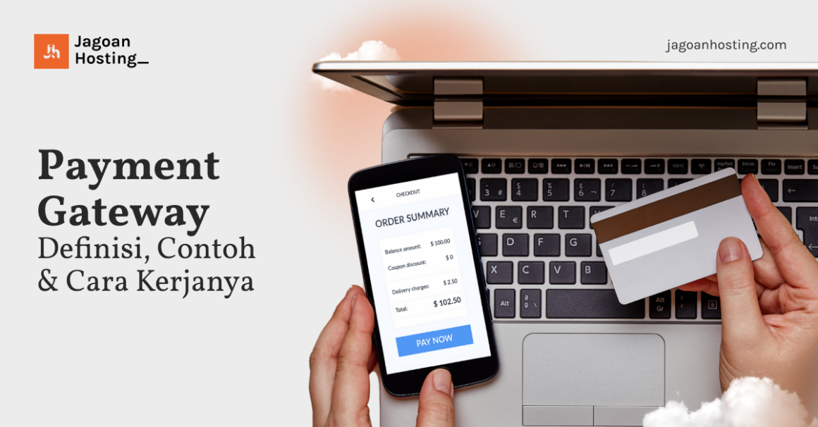 Payment Gateway - Definisi, Contoh & Cara Kerjanya