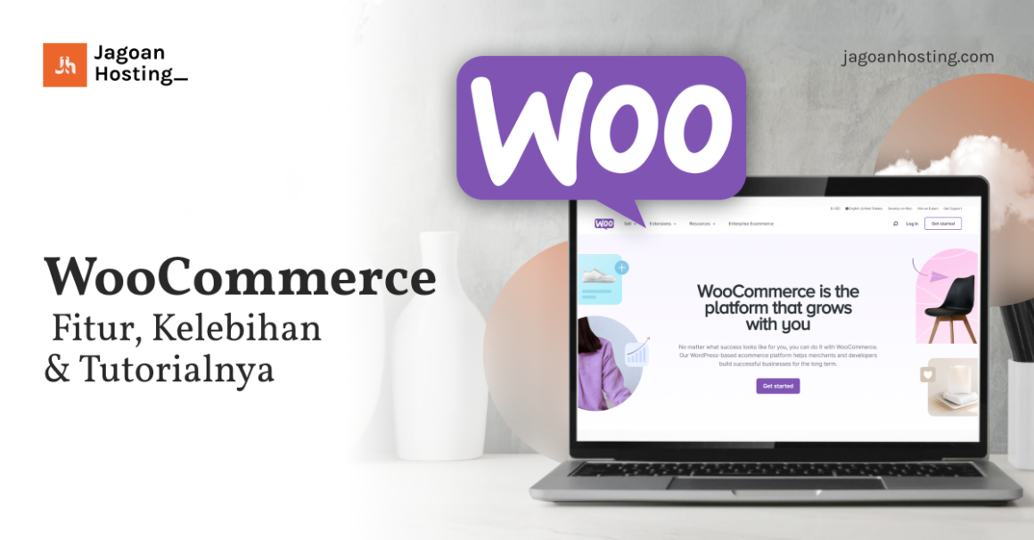 WooCommerce - Fitur, Kelebihan & Tutorialnya