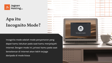 Incognito Mode - Definisi, Fungsi, Kelebihan & Kekurangannya