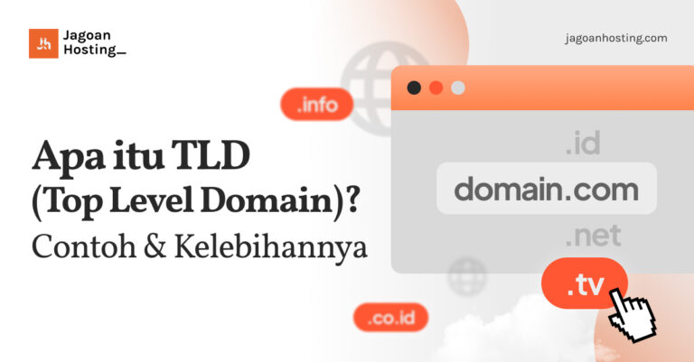 Apa itu TLD (Top Level Domain)? Contoh & Kelebihannya