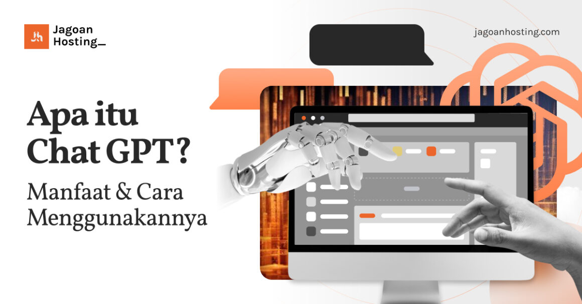 Apa itu Chat GPT? Manfaat & Cara Menggunakannya