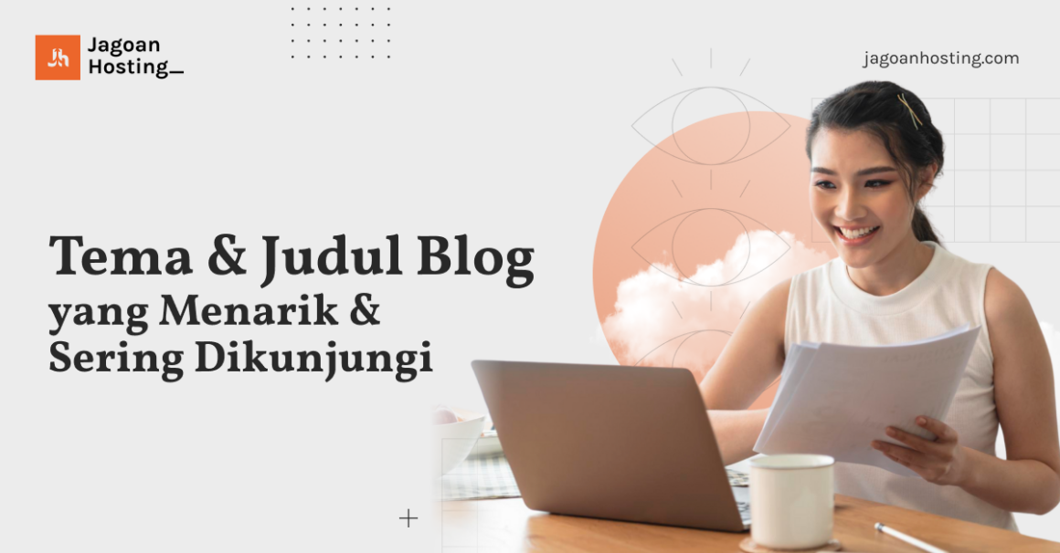 30+ Topik, Tema & Judul Blog yang Menarik (Sering Dikunjungi)